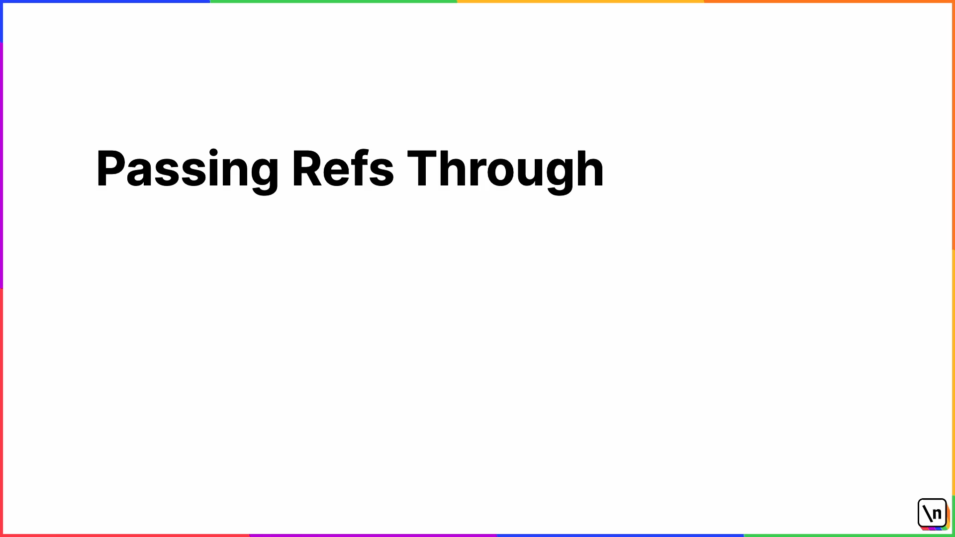 Pass Refs Through Higher-Order Components With forwardRef | newline Pass Refs Through Higher-Order Components With forwardRef | newline