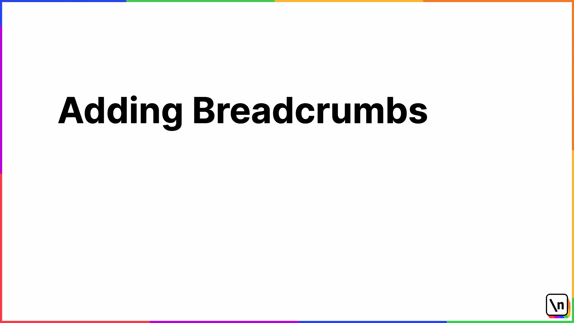 Adding Breadcrumbs Fullstack React With Typescript Masterclass