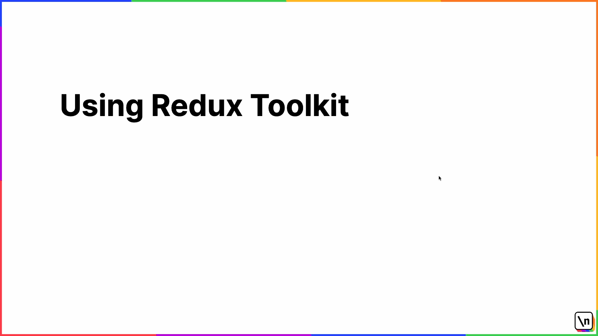 Simplify React Redux Development With Redux Toolkit - 5.18 | newline Simplify React Redux Development With Redux Toolkit - 5.18 | newline