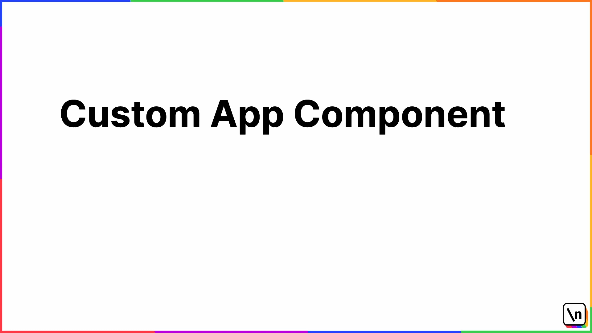Custom App Component Fullstack React With Typescript Masterclass