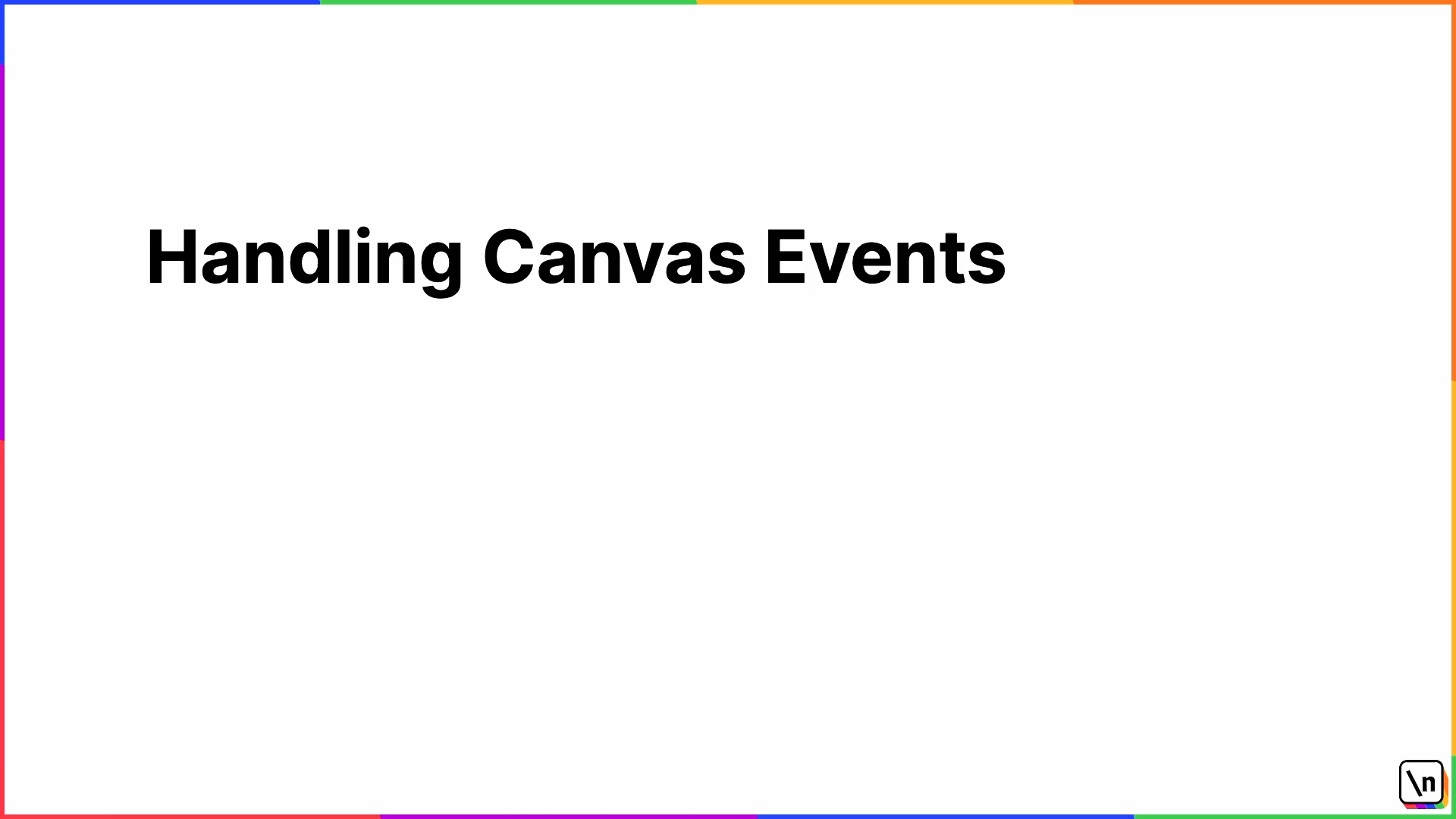 How to Handle Canvas API Events in React - 5.8 | newline How to Handle Canvas API Events in React - 5.8 | newline