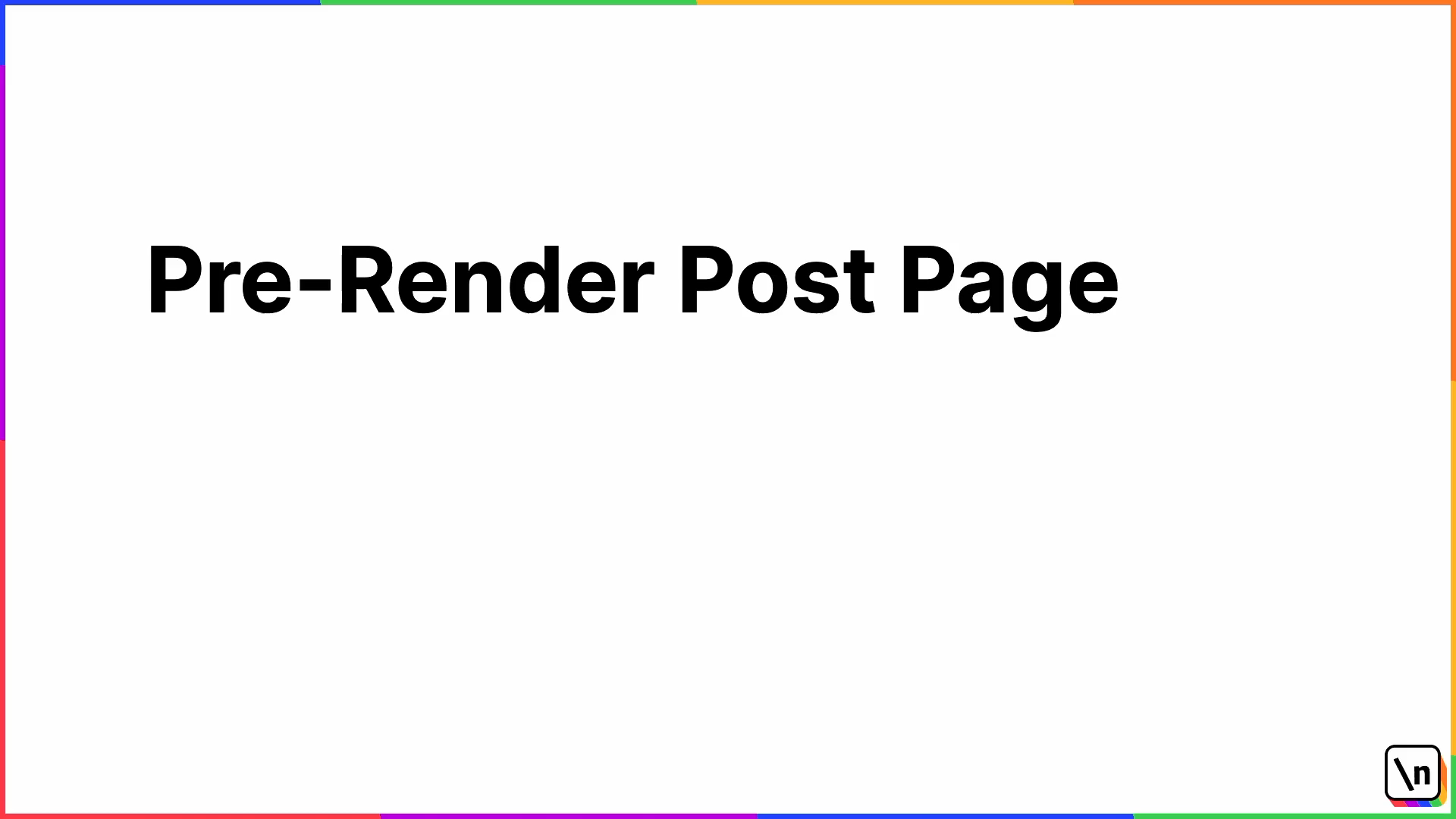 Pre-Render the post page - Fullstack React with TypeScript Masterclass Pre-Render the post page - Fullstack React with TypeScript Masterclass