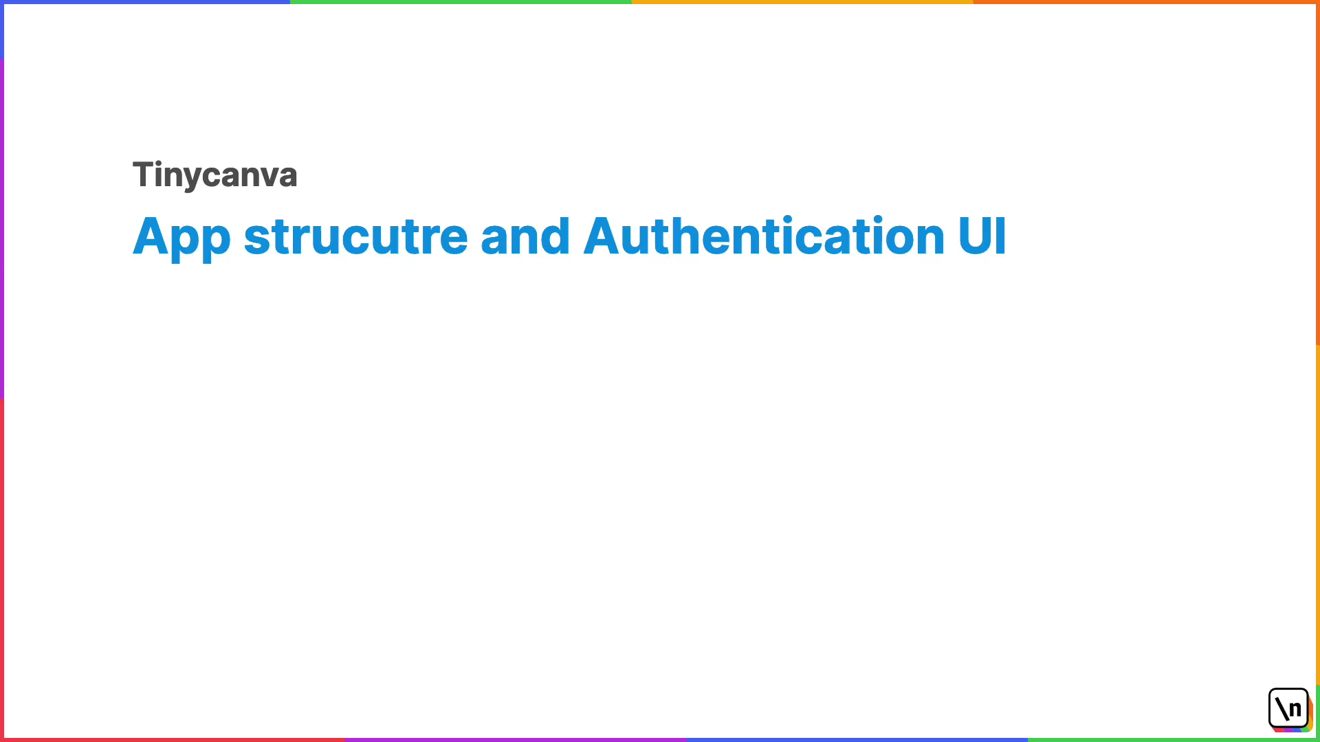 App Structure And Authentication Ui 47 Newline 0713
