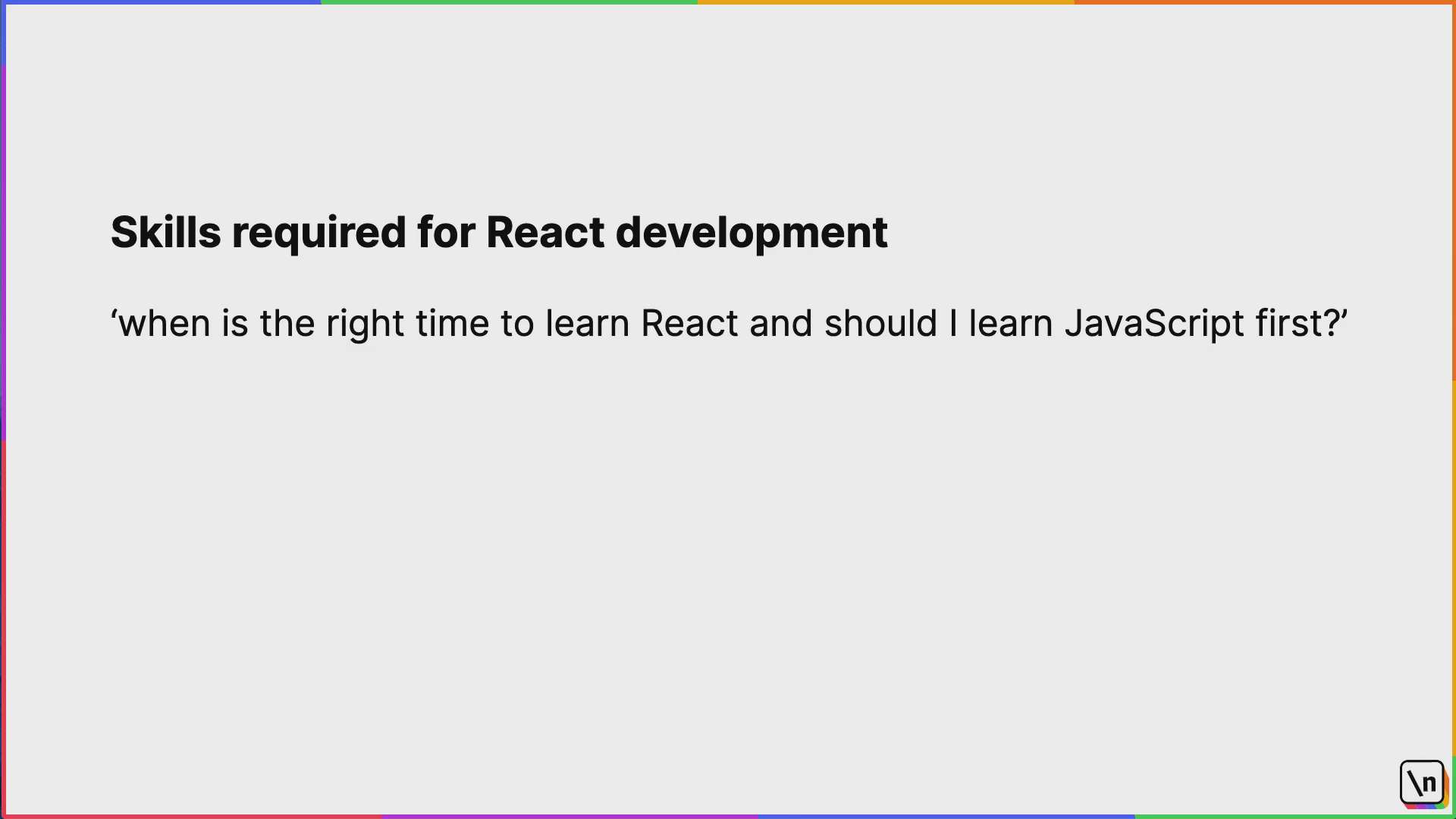 What is React? A Comparison to JavaScript and HTML - Beginner's Guide to Real World React | newline
