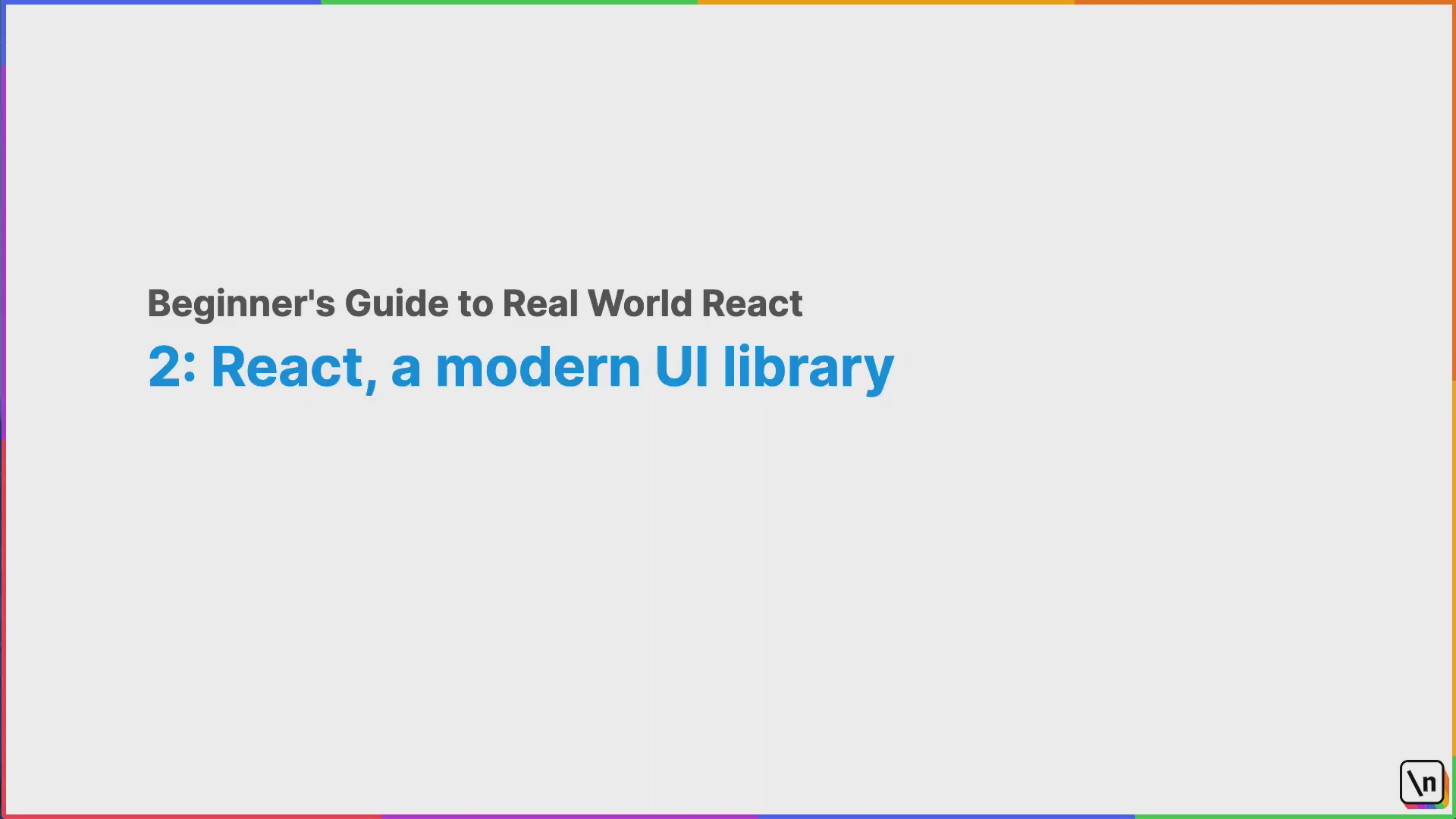 What is React? A Comparison to JavaScript and HTML - 2.1 | newline