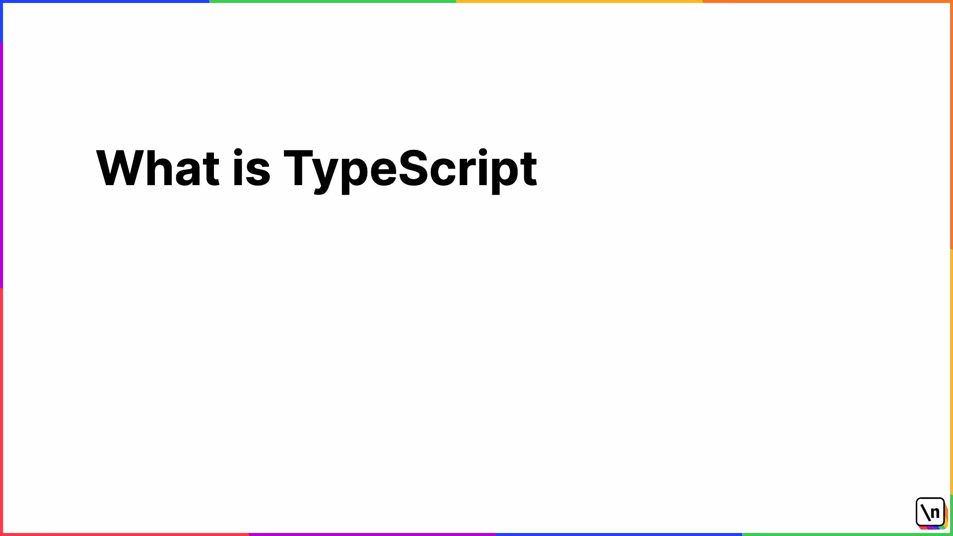 What Is Typescript An Intro To Using Types In Your Code Fullstack React With Typescript