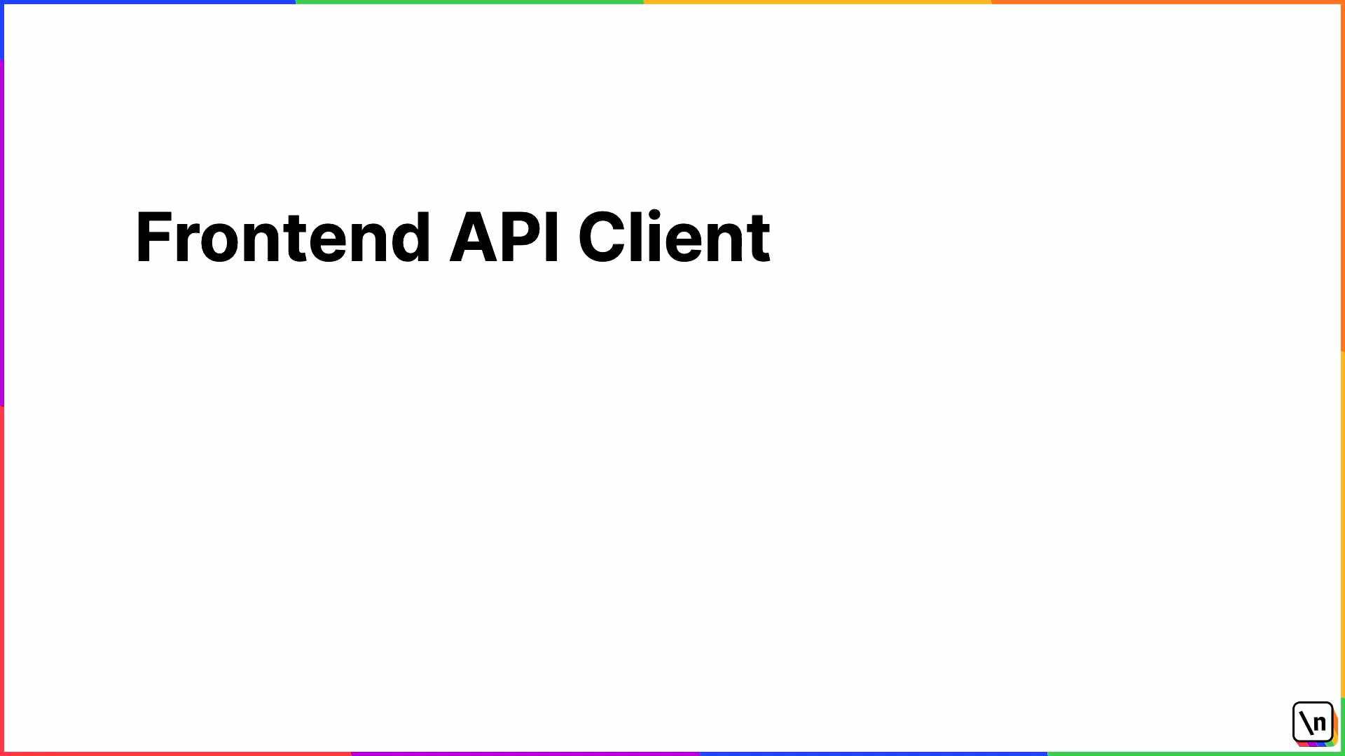 Frontend Api Client Fullstack React With Typescript Masterclass