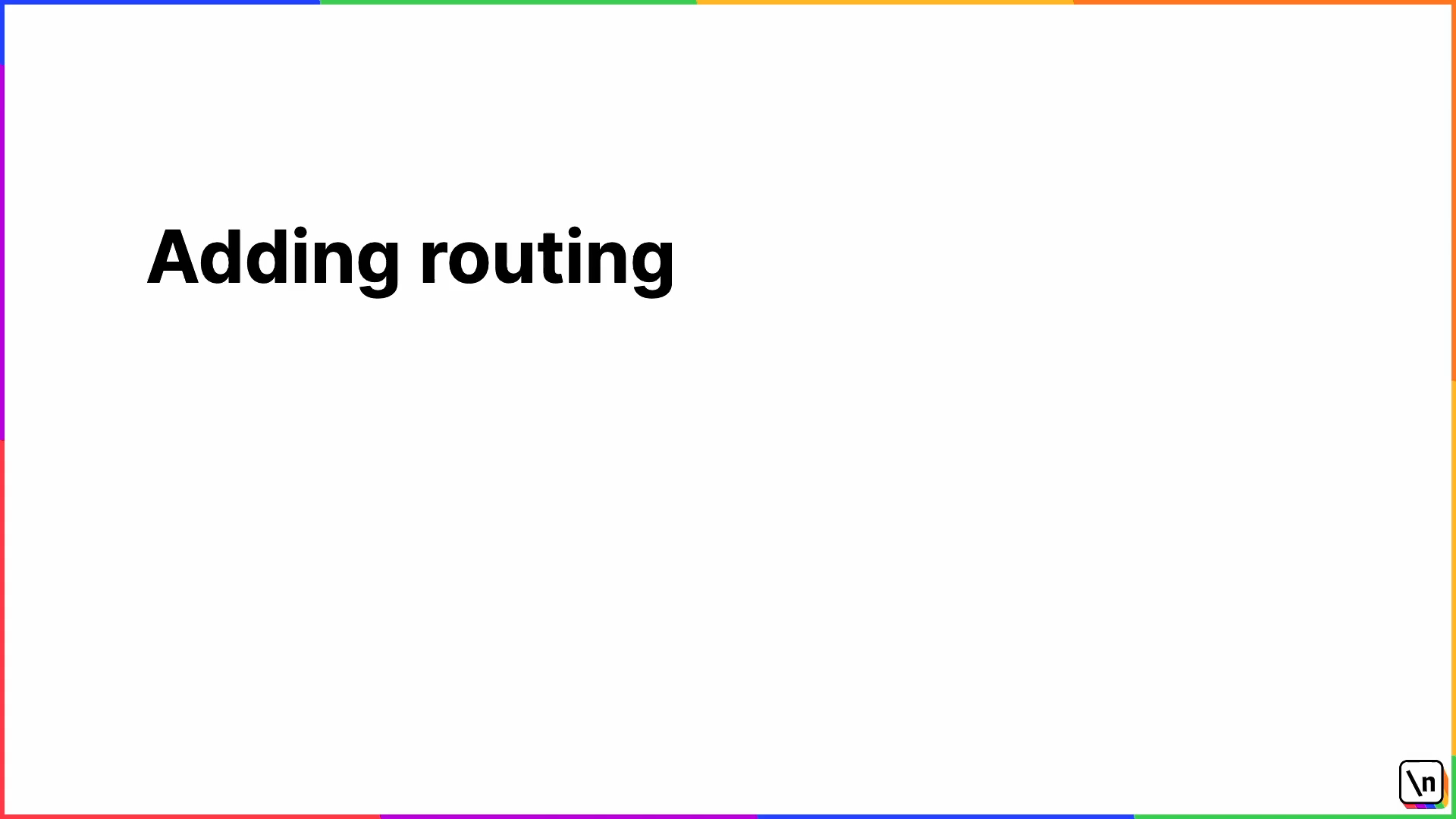 Adding Routing Fullstack React With Typescript Masterclass Newline